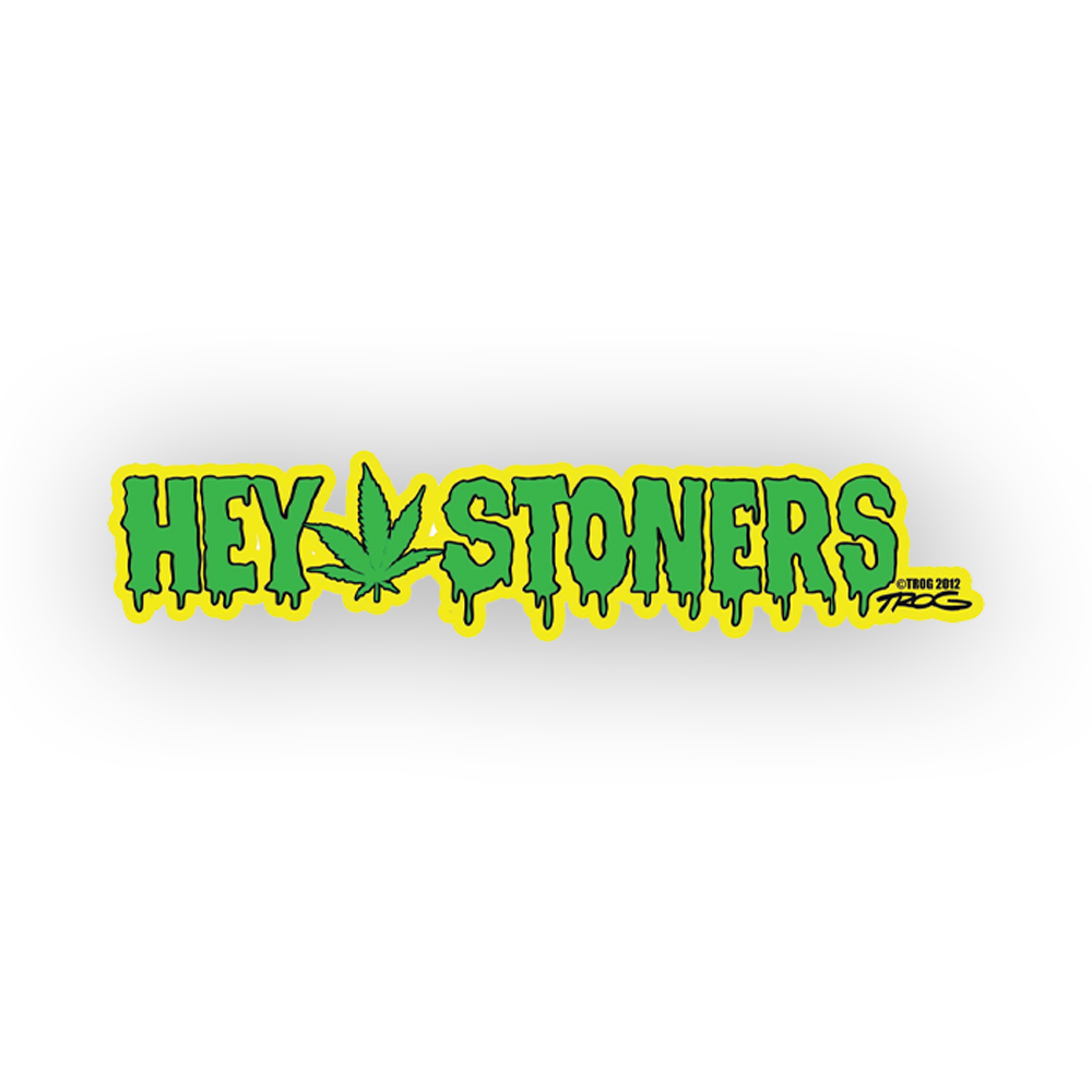 TROG Hey Stoners Decal – itsaskin.com
